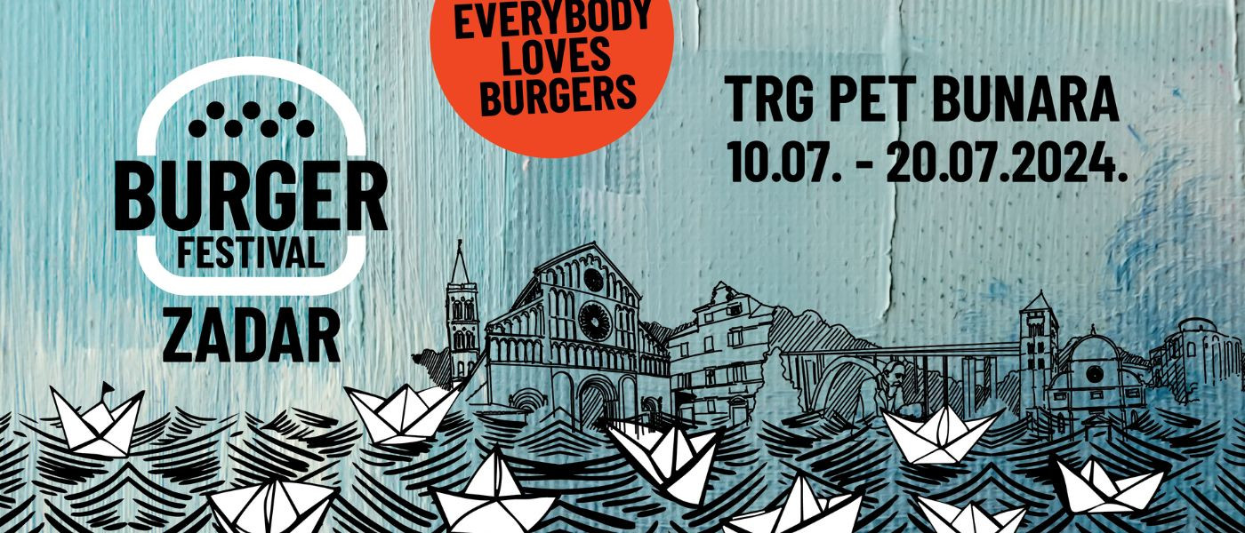 The Burger Festival in Zadar Begins | News | Zadar Tourist Board
